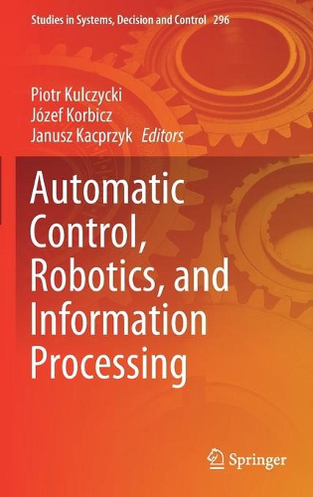 Automatic Control, Robotics, and Information Processing by Piotr ...