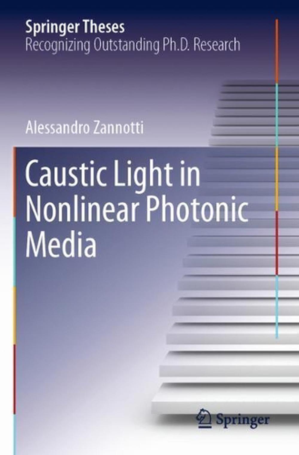 Caustic Light in Nonlinear Photonic Media by Alessandro Zannotti ...