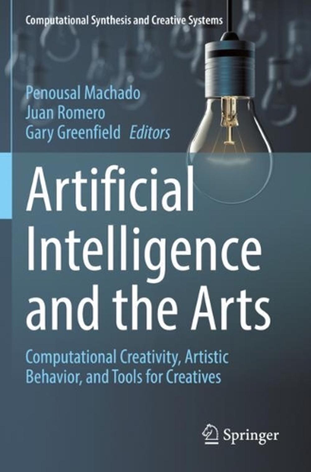 Artificial Intelligence and the Arts by Penousal Machado, Paperback ...