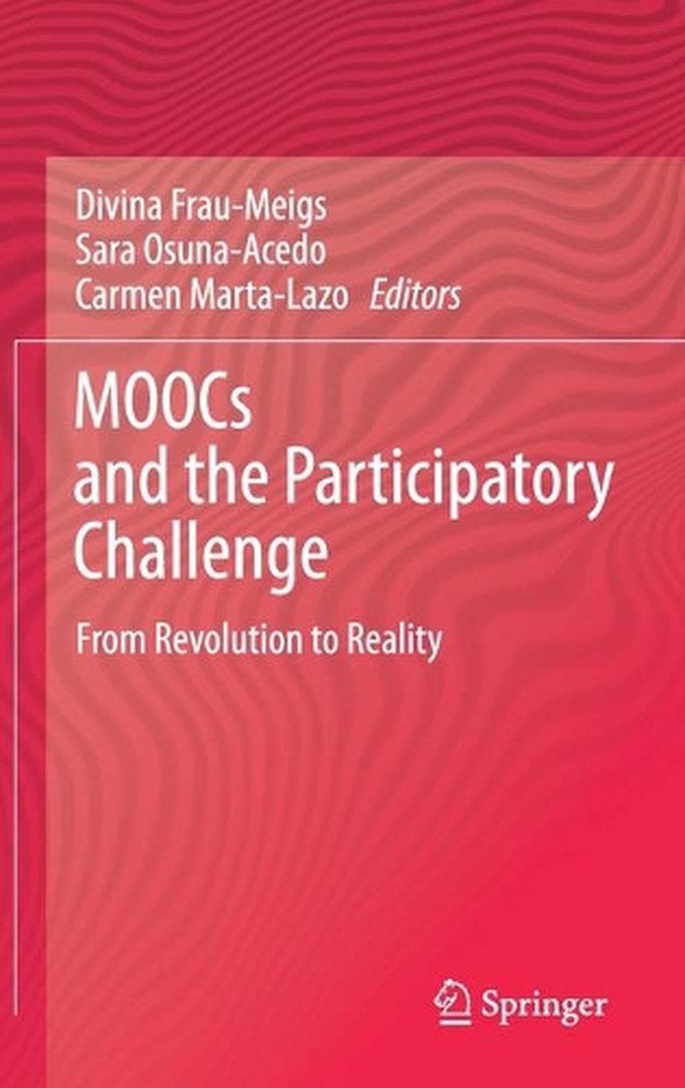 MOOCs and the Participatory Challenge by Divina Frau-Meigs, Hardcover ...