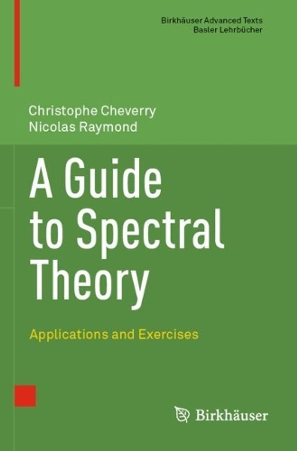 A Guide to Spectral Theory by Christophe Cheverry, Paperback ...