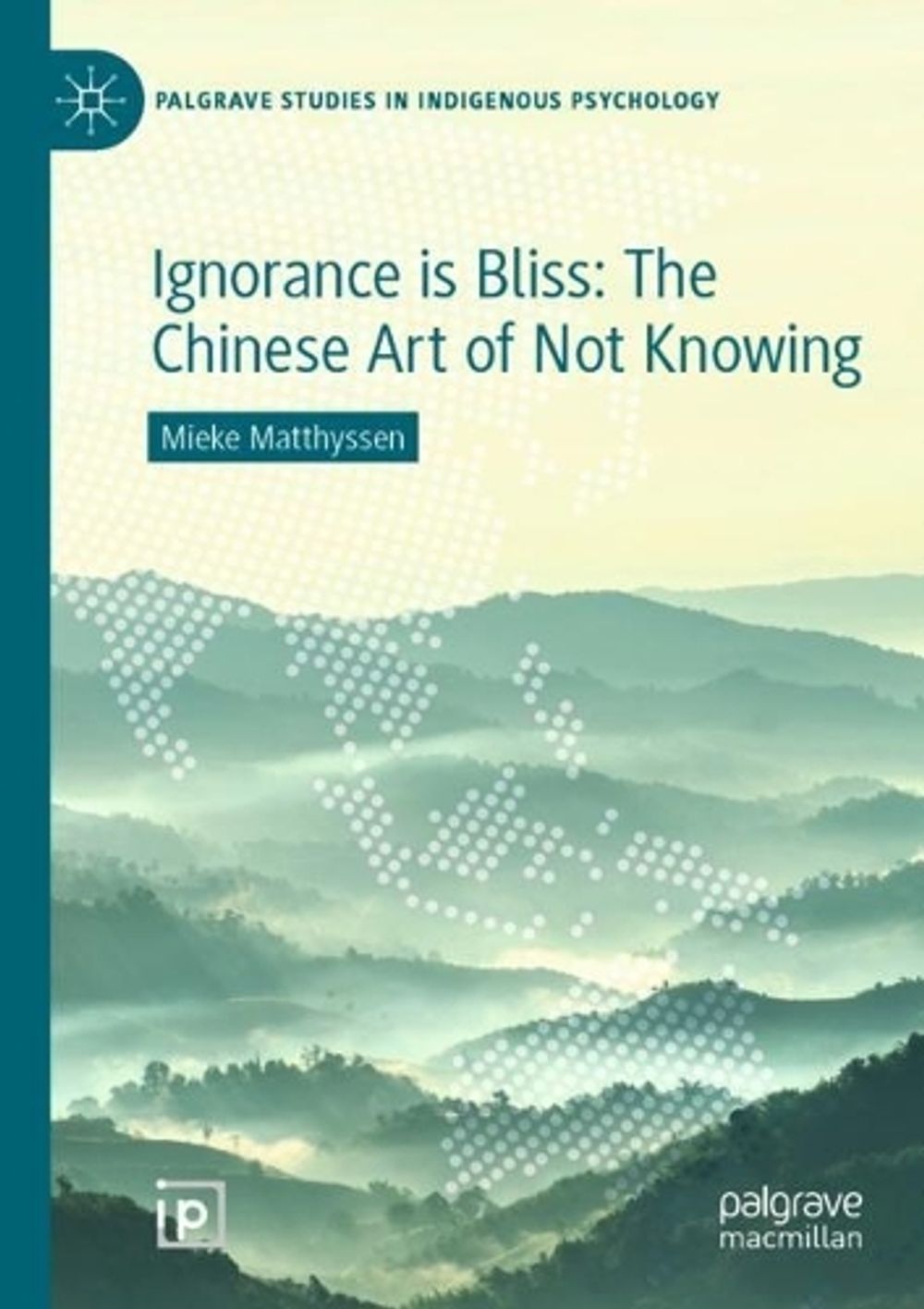 Ignorance is Bliss: The Chinese Art of Not Knowing by Mieke Matthyssen ...