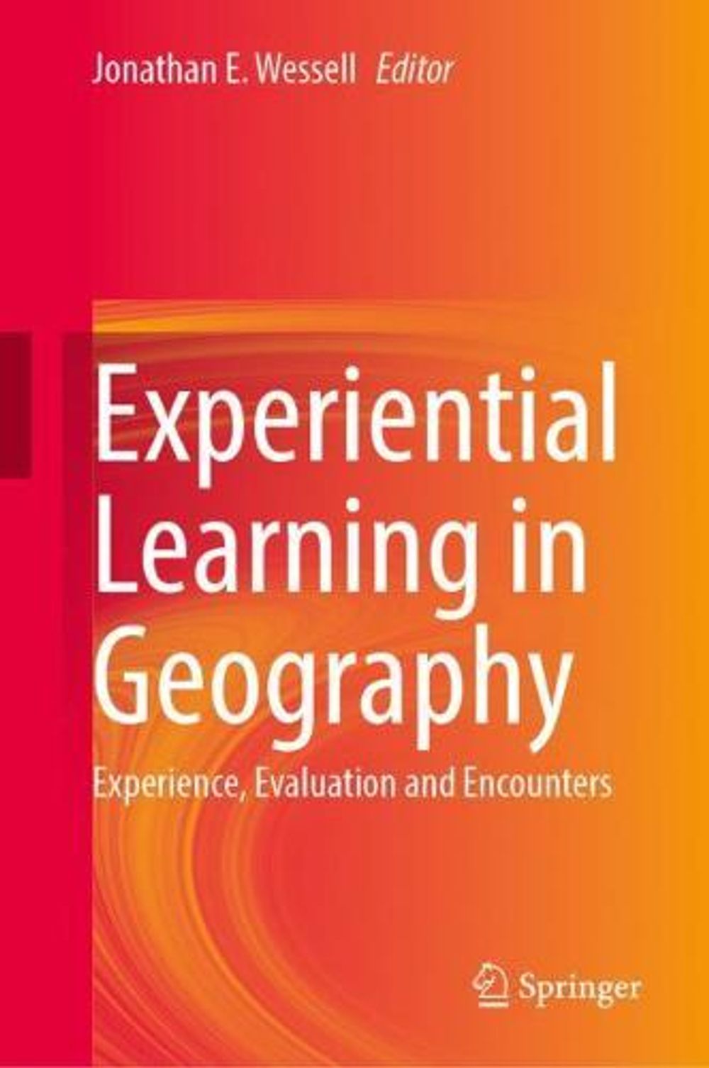 Experiential Learning in Geography by Jonathan E. Wessell, Hardcover ...