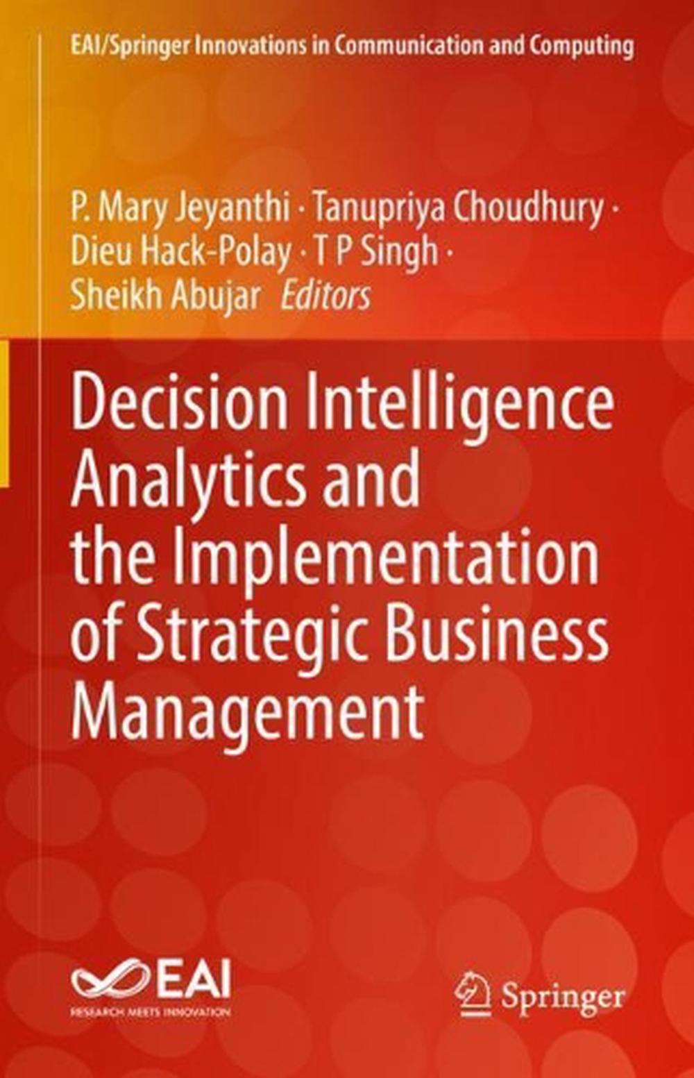 Decision Intelligence Analytics and the Implementation of Strategic ...