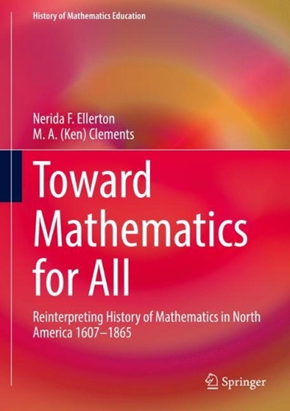 Toward Mathematics for All by Nerida Ellerton, Hardcover, 9783030857233 | Buy online at The Nile