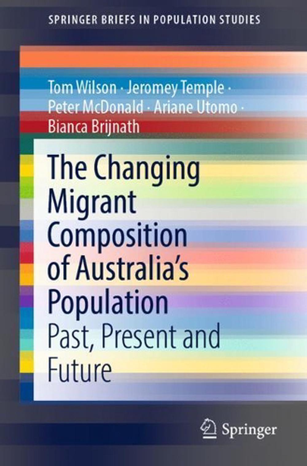 The Changing Migrant Composition of Australia’s Population by Jeromey ...