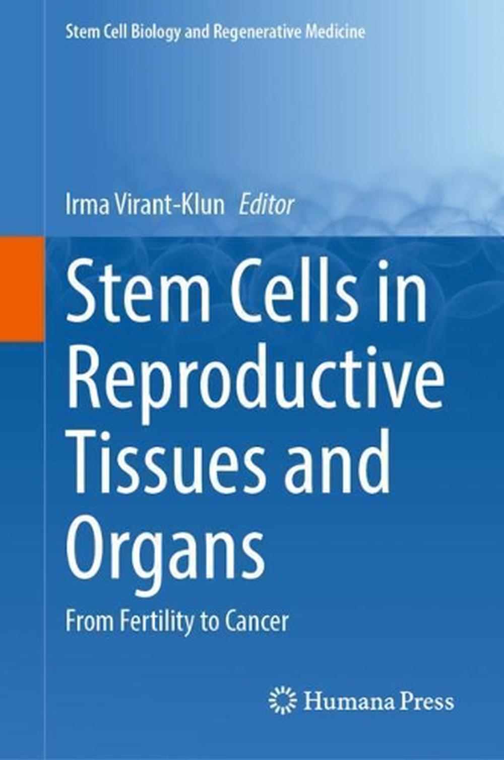 Stem Cells in Reproductive Tissues and Organs: From Fertility to Cancer ...