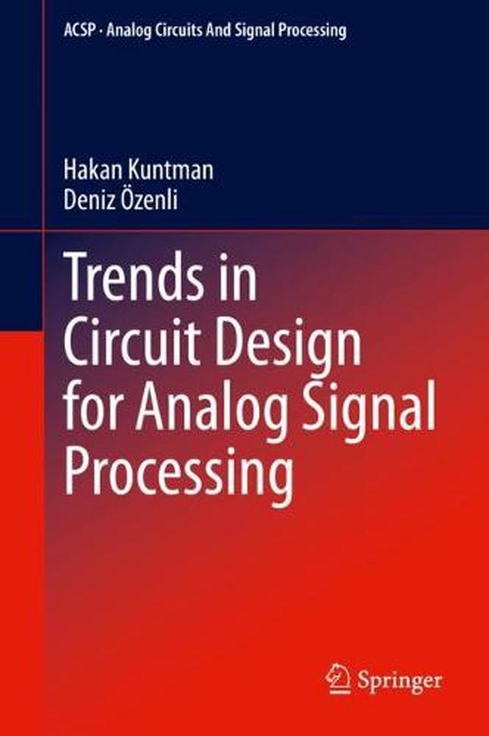 Trends in Circuit Design for Analog Signal Processing by Hakan Kuntman, Hardcover, 9783030968359 ...