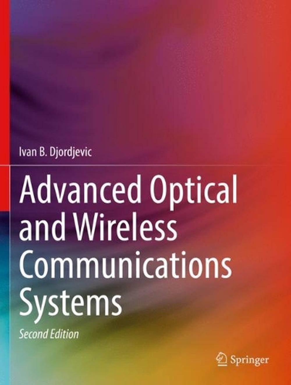 Advanced Optical and Wireless Communications Systems by Ivan B ...
