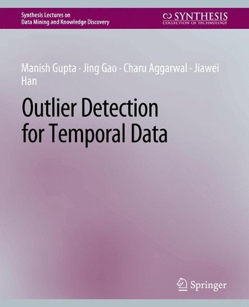 Outlier Detection for Temporal Data by Manish Gupta, Paperback ...