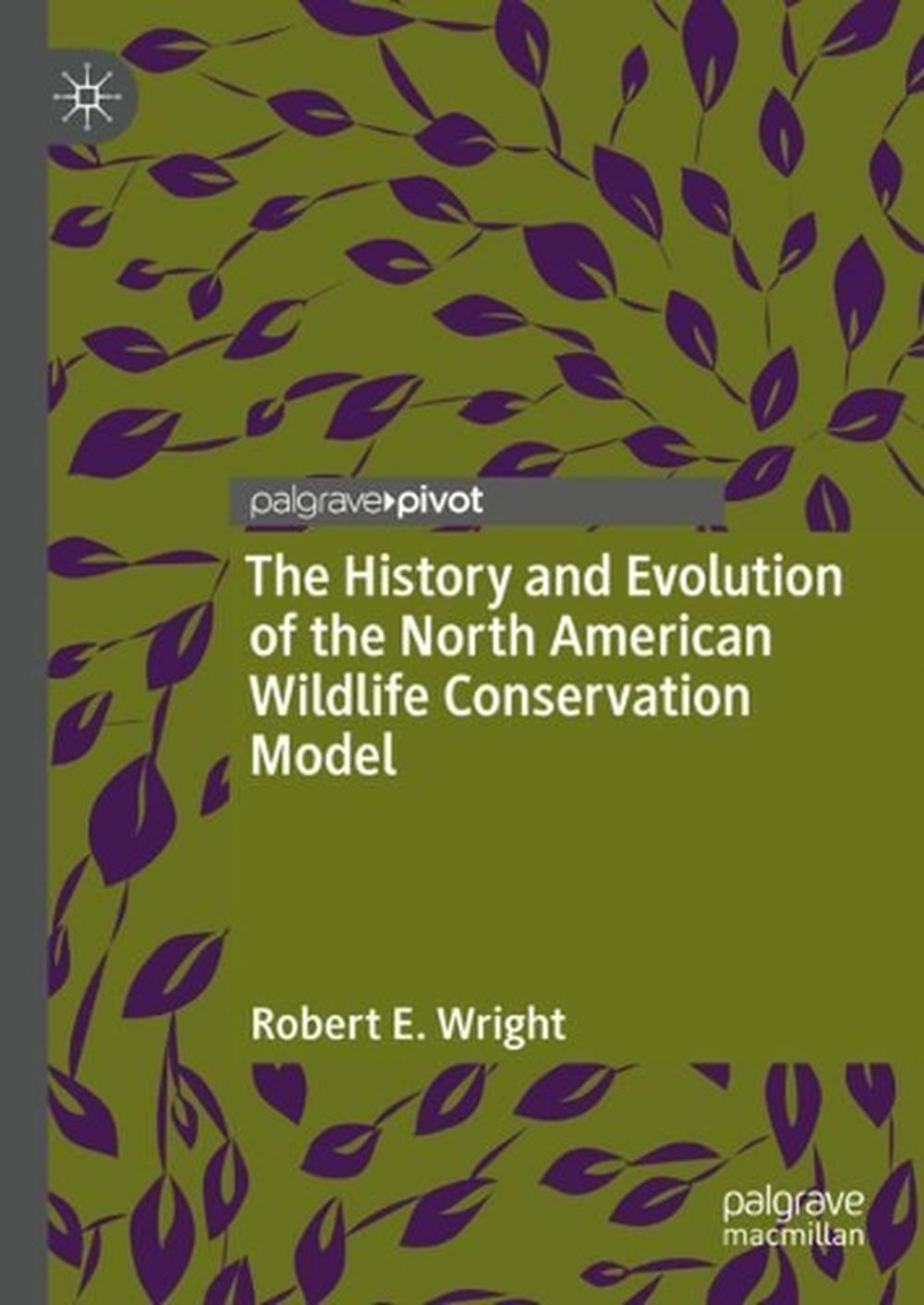 The History and Evolution of the North American Wildlife Conservation ...