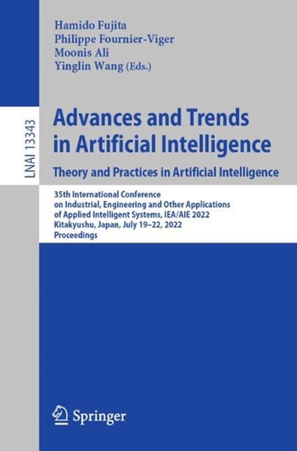 Advances and Trends in Artificial Intelligence. Theory and Practices in Artificial Intelligence ...