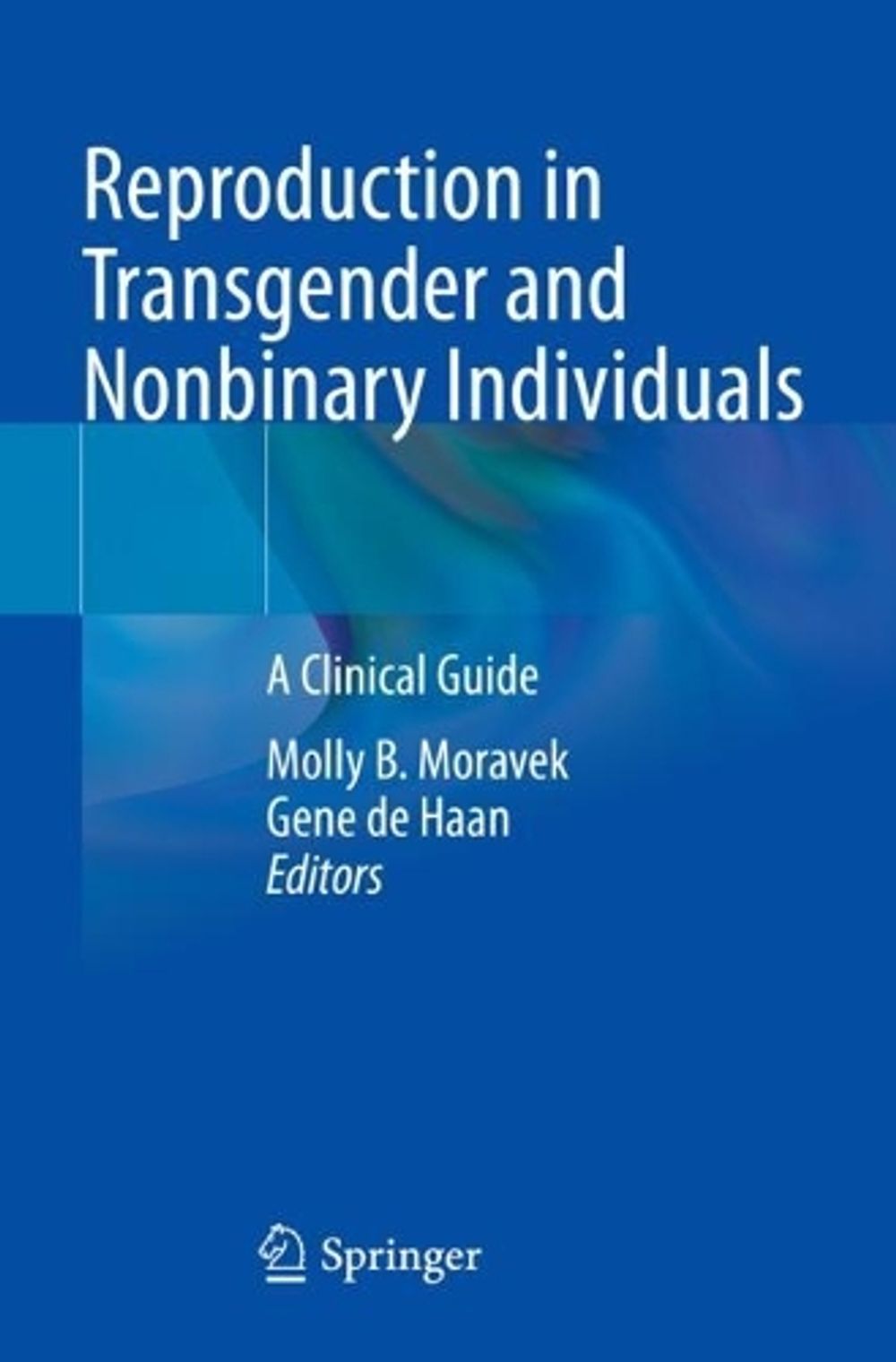 Reproduction in Transgender and Nonbinary Individuals, 2023rd Edition ...