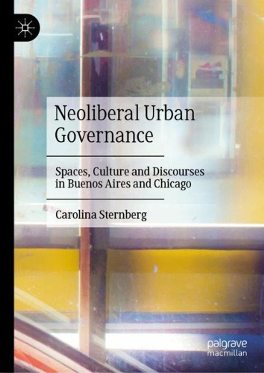 Neoliberal Urban Governance by Carolina Sternberg, Hardcover ...