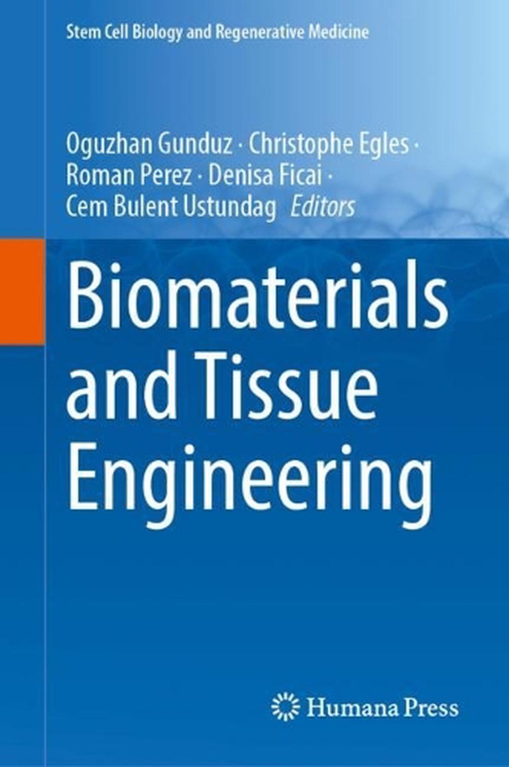 Biomaterials and Tissue Engineering, 2023rd Edition by Oguzhan Gunduz ...