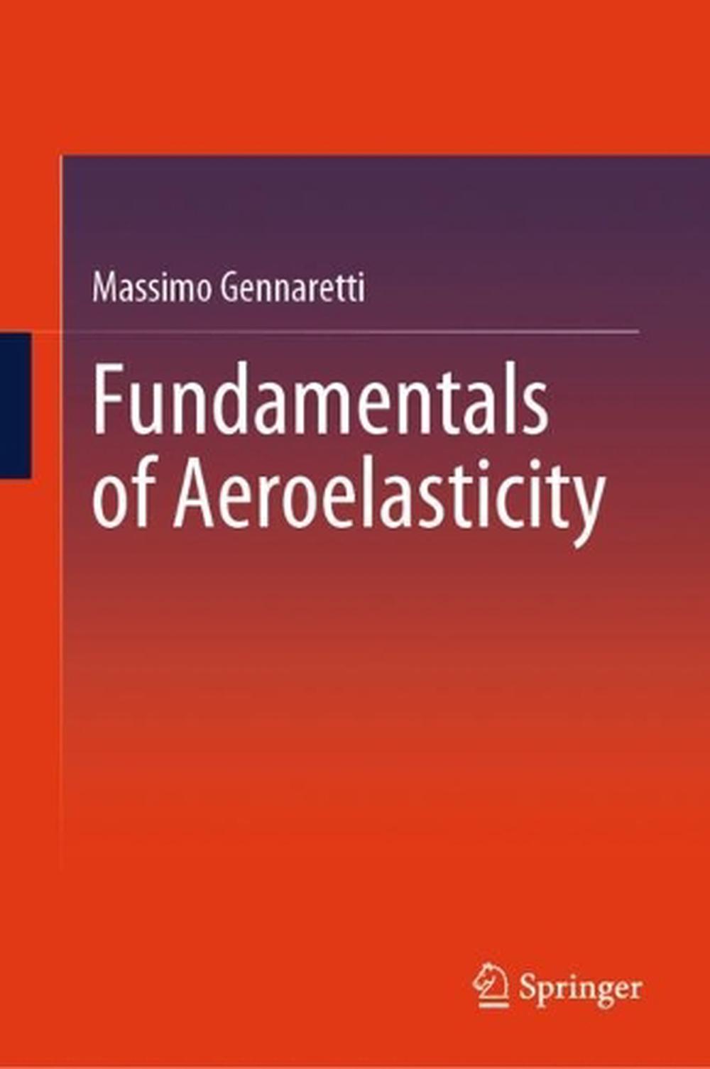 Fundamentals of Aeroelasticity by Massimo Gennaretti, Hardcover, 9783031533785 | Buy online at ...
