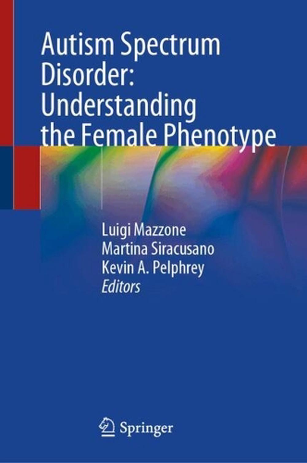 Autism Spectrum Disorder: Understanding the Female Phenotype, 2024th ...