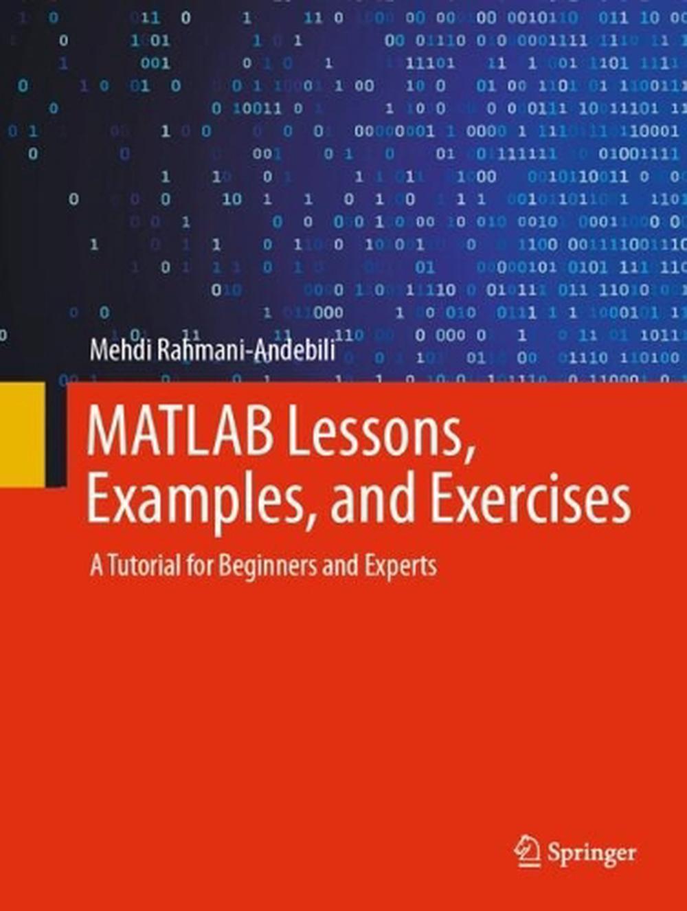 MATLAB Lessons, Examples, and Exercises by Mehdi Rahmani-Andebili ...