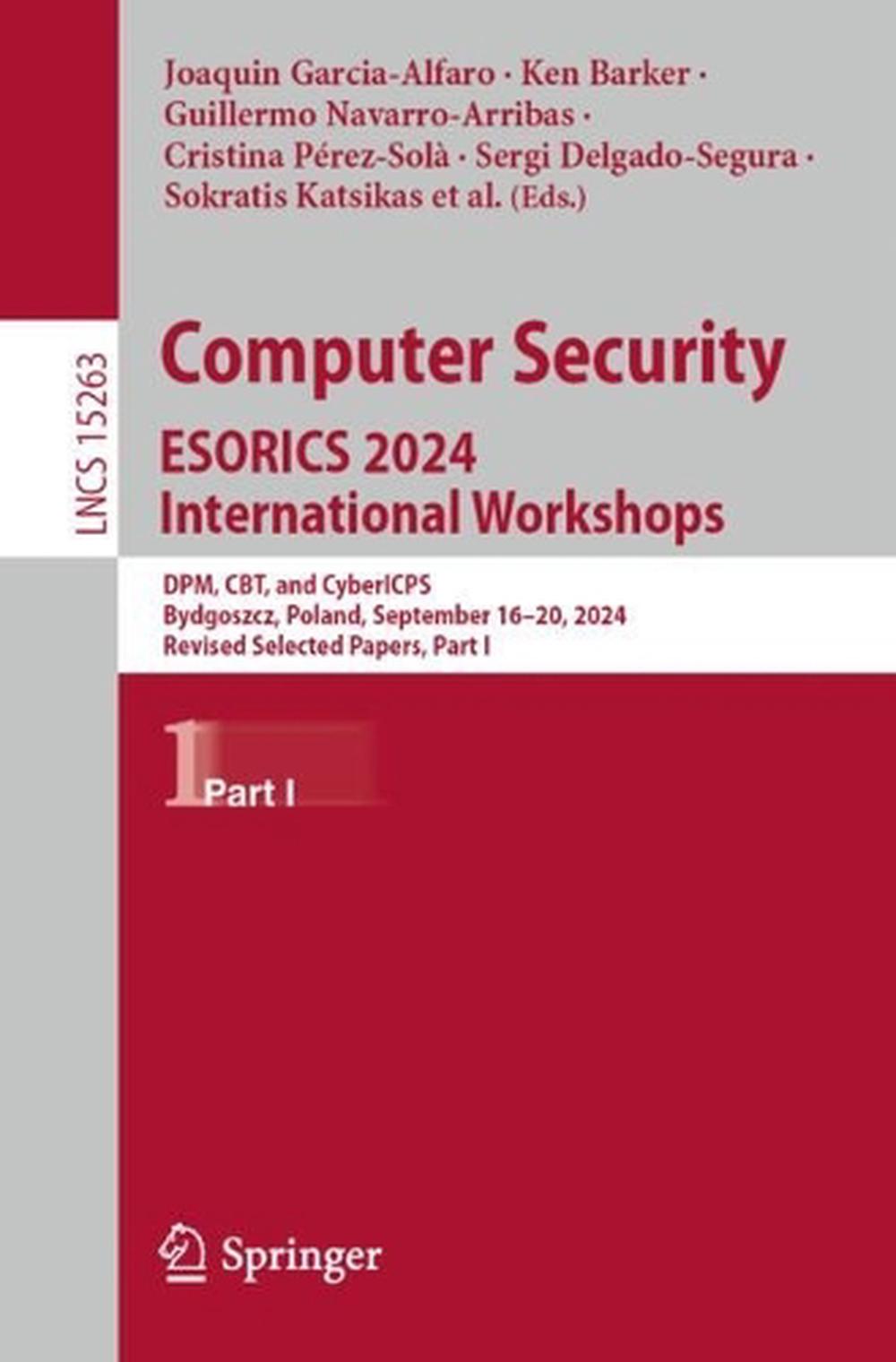 Computer Security. ESORICS 2024 International Workshops by Joaquin ...