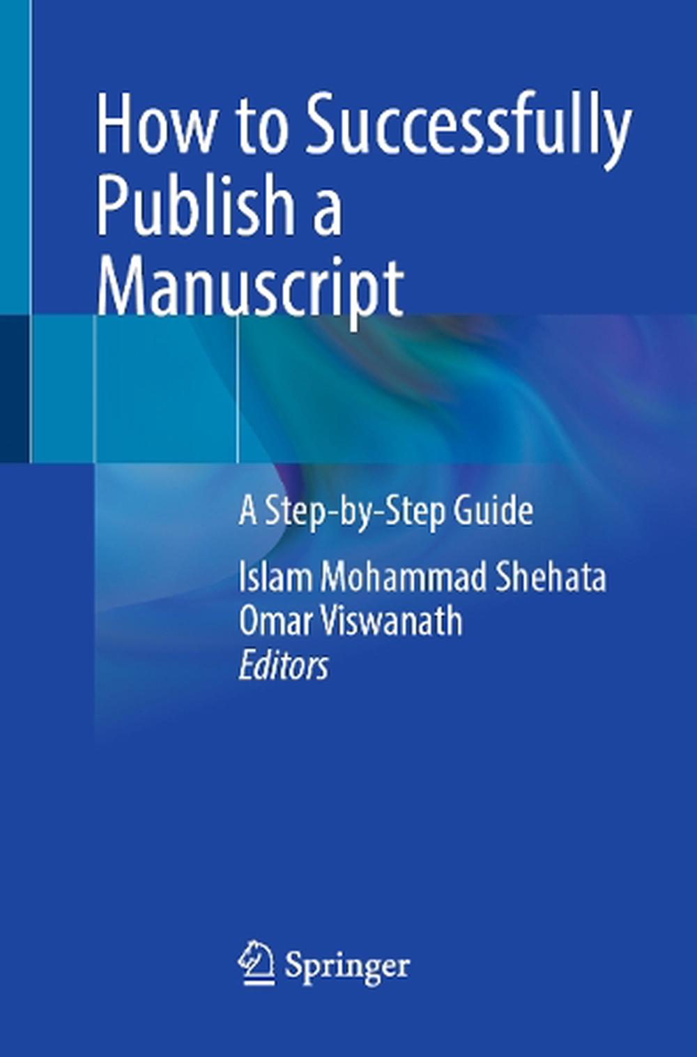 How to Successfully Publish a Manuscript by Islam Mohammad Shehata ...