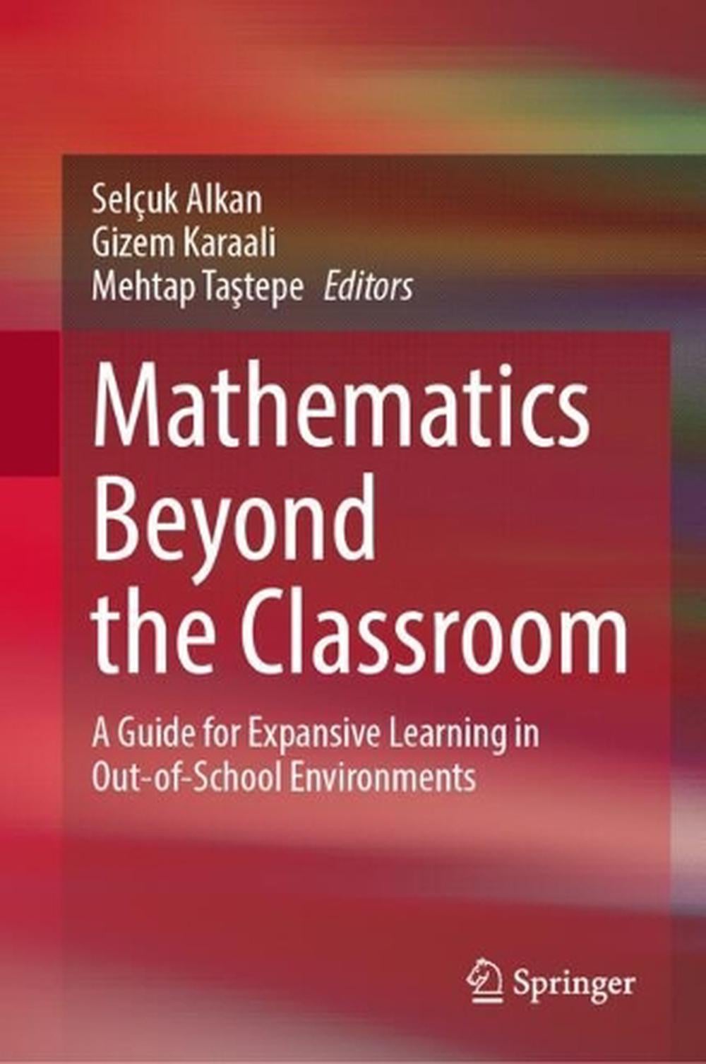Mathematics Beyond the Classroom by Selçuk Alkan, Hardcover ...