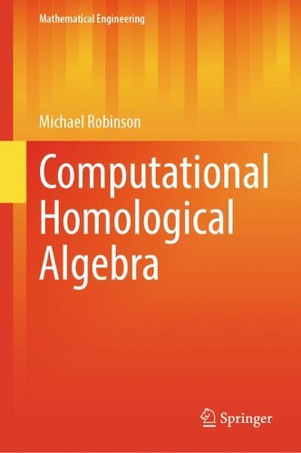 Computational Homological Algebra by Michael Robinson, Hardcover ...