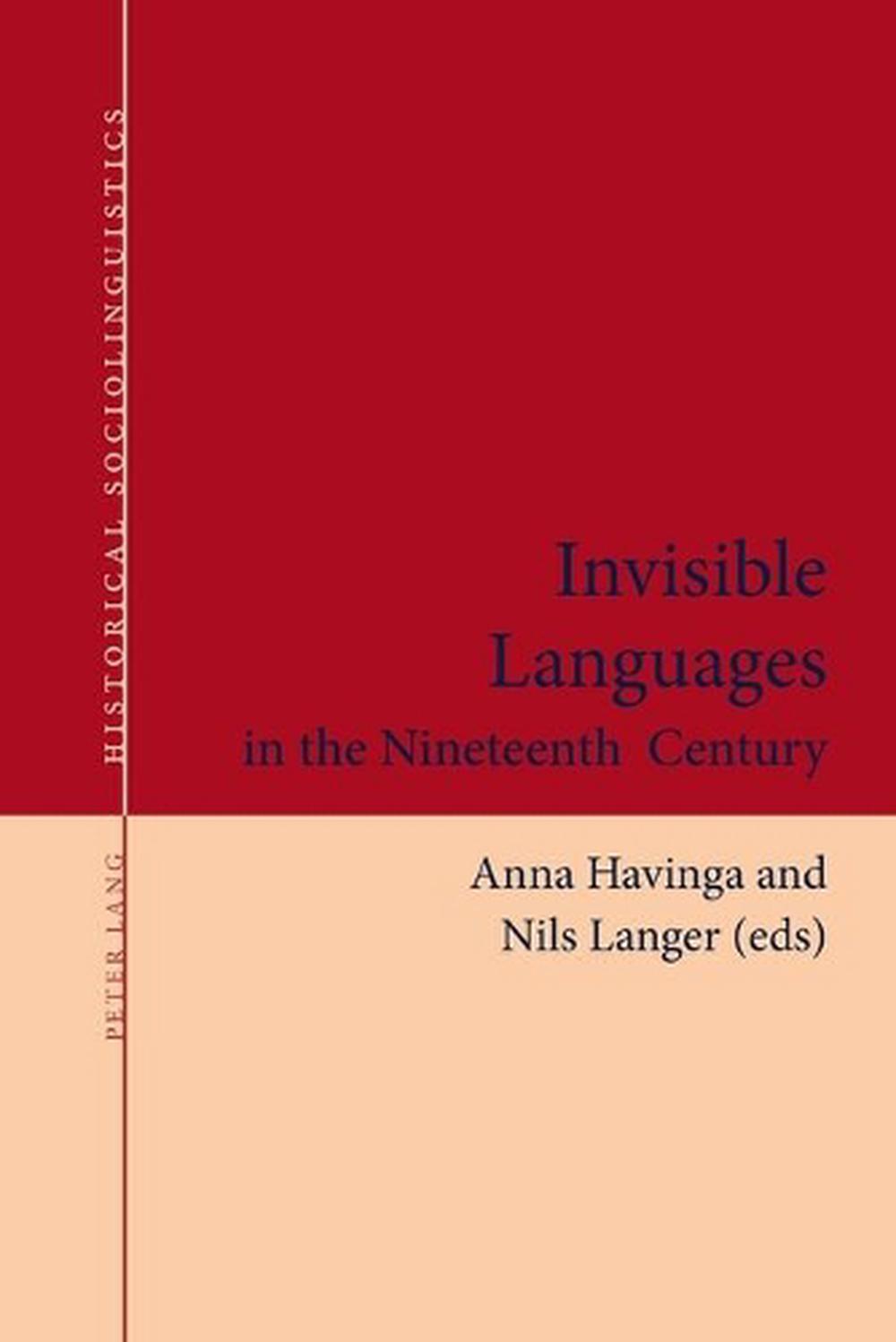 Invisible Languages in the Nineteenth Century by Anna Havinga ...