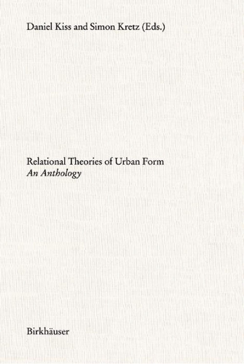 Relational Theories of Urban Form by Daniel Kiss, Paperback ...