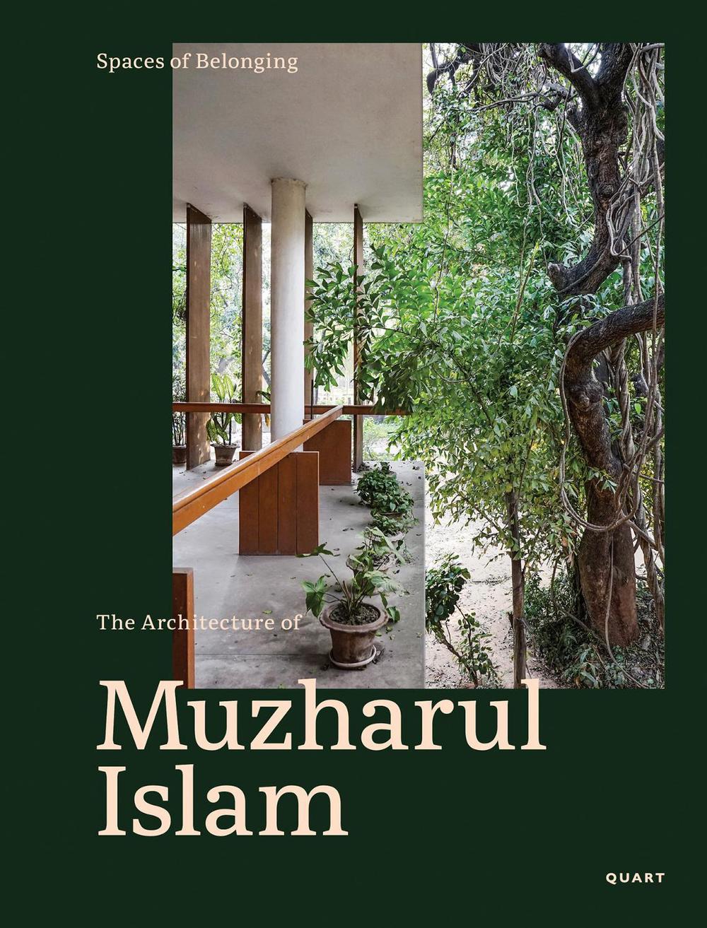Spaces of Belonging – The Architecture of Muzharul Islam by Niklaus ...