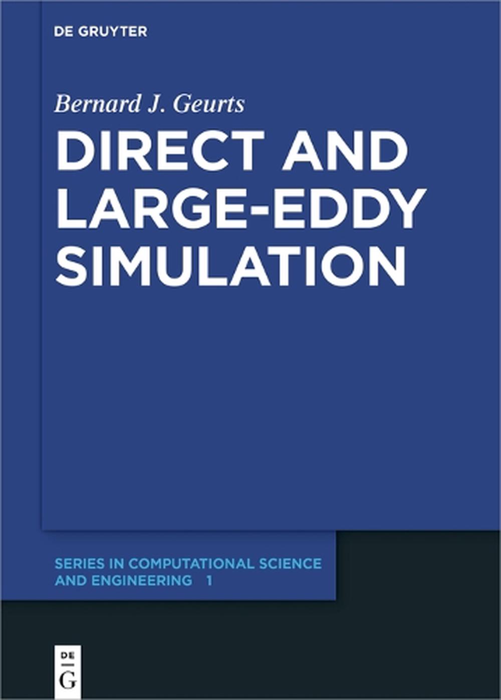 Direct and Large-Eddy Simulation by Bernard J. Geurts, Hardcover ...