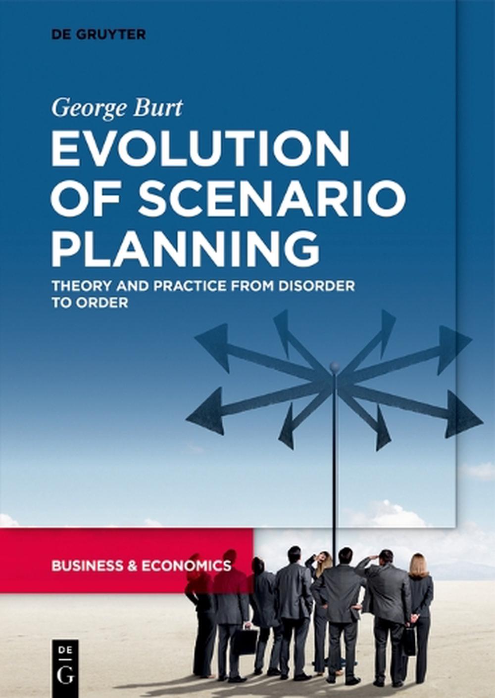 Evolution of Scenario Planning by George Burt, Paperback, 9783110792041 ...