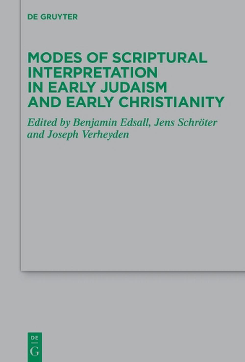 Modes of Scriptural Interpretation in Early Judaism and Early ...