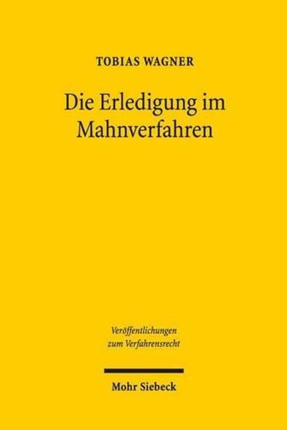 Die Erledigung im Mahnverfahren by Tobias Wagner, Paperback ...