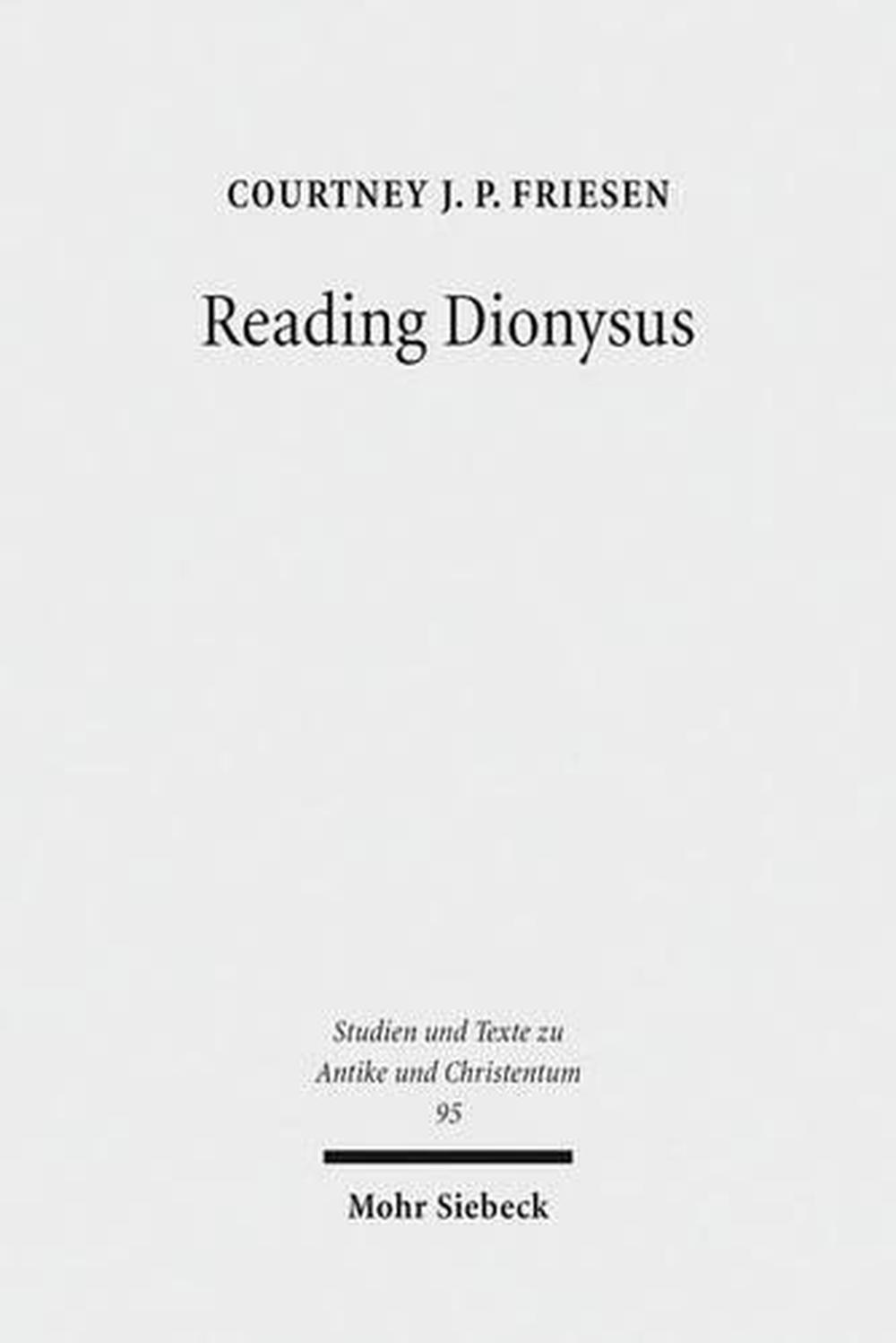 Reading Dionysus by Courtney J.P. Friesen, Paperback, 9783161538131 ...