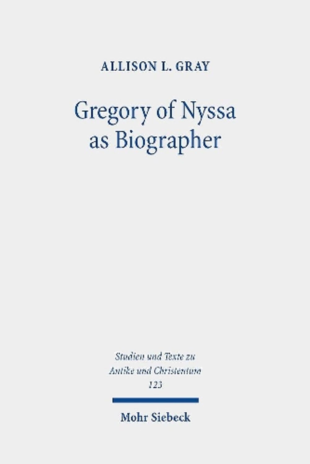 Gregory of Nyssa as Biographer by Allison L. Gray, Paperback ...