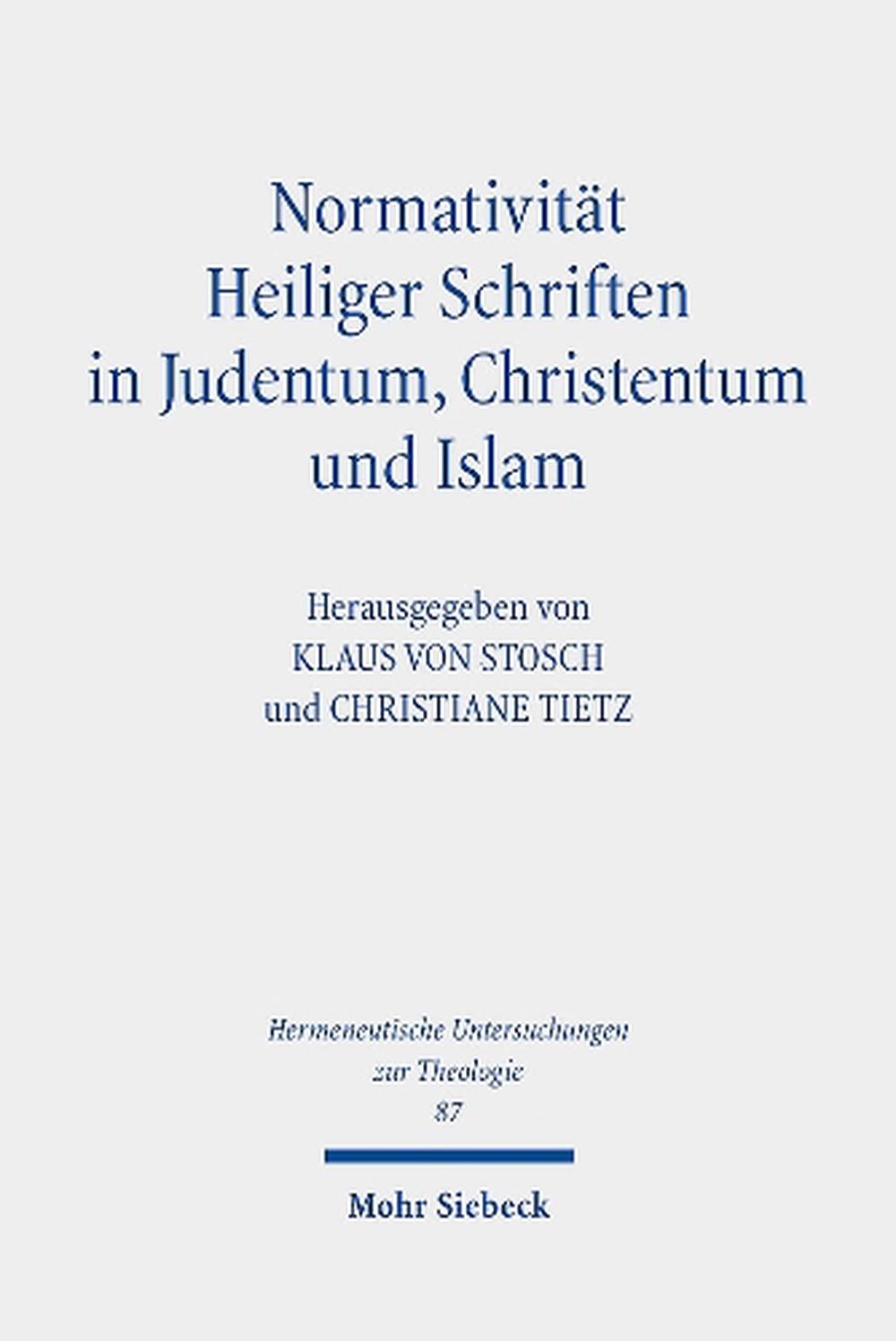 Normativität Heiliger Schriften in Judentum, Christentum und Islam by ...