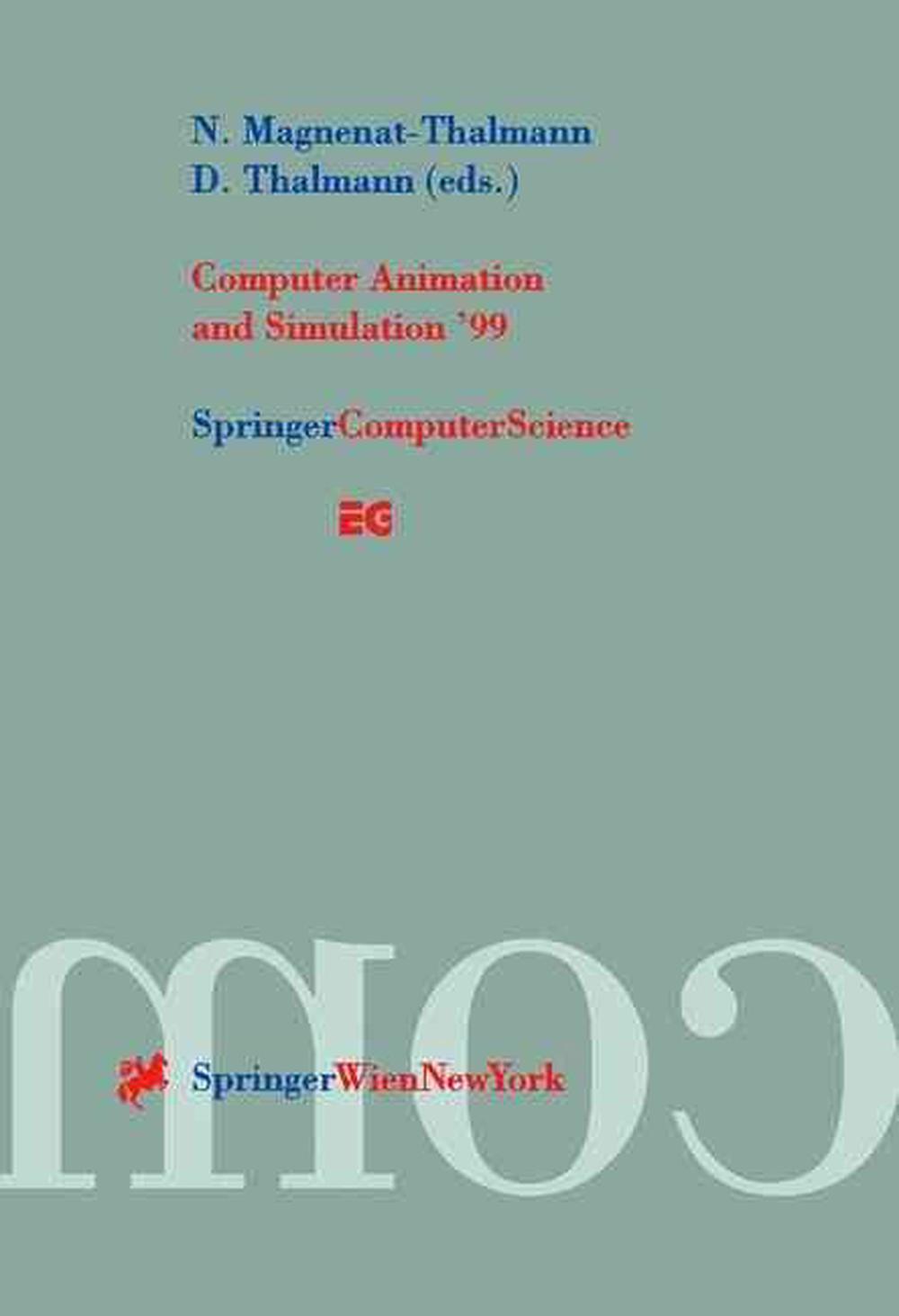 Computer Animation and Simulation ’99 by Nadia Magnenat-Thalmann, Paperback, 9783211833926 | Buy ...