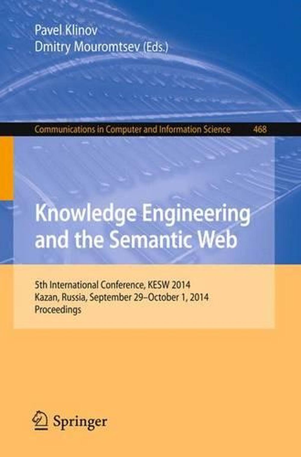 Knowledge Engineering and the Semantic Web, 2014th Edition by Pavel ...