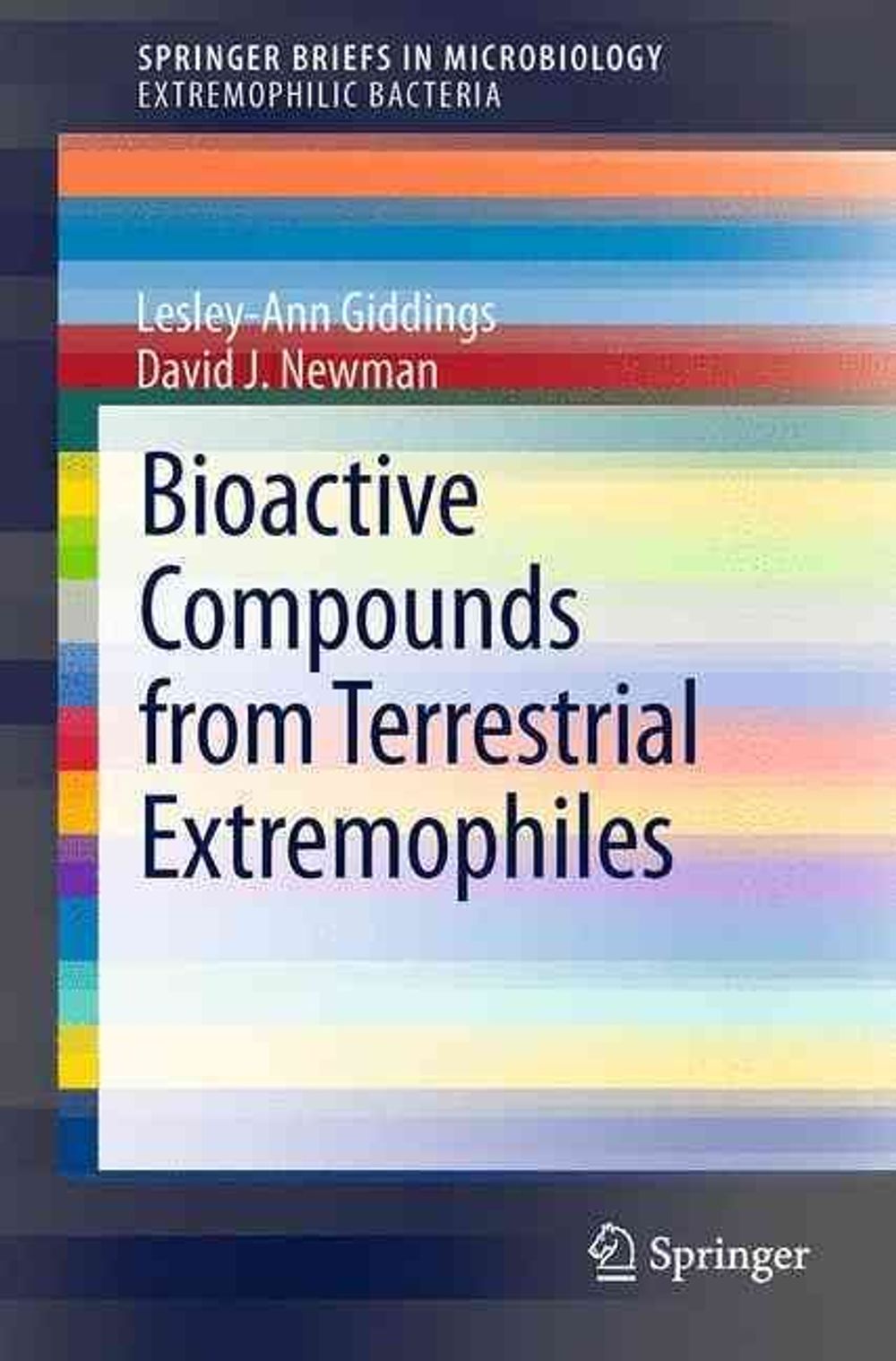 Bioactive Compounds from Terrestrial Extremophiles by Lesley-ann ...