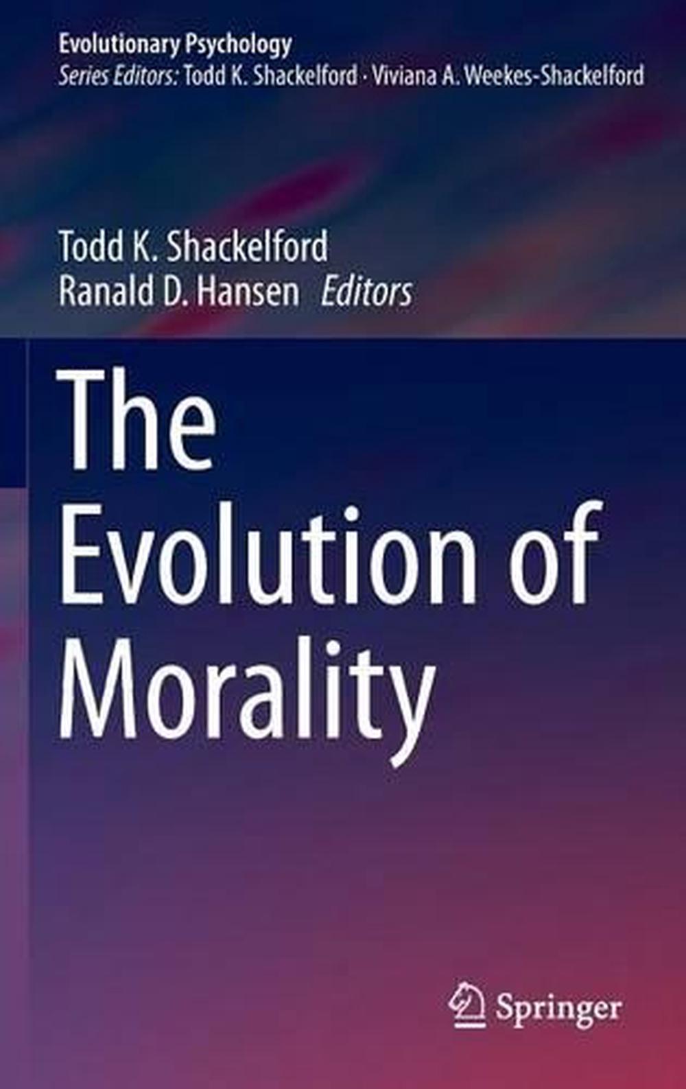 The Evolution of Morality, 1st Edition by Todd K. Shackelford ...