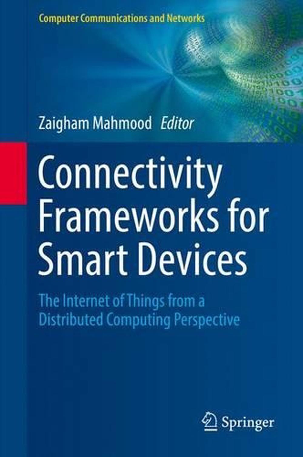 Connectivity Frameworks for Smart Devices by Zaigham Mahmood, Hardcover ...