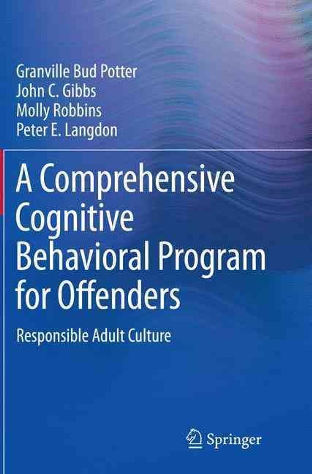 A Comprehensive Cognitive Behavioral Program for Offenders by Granville ...