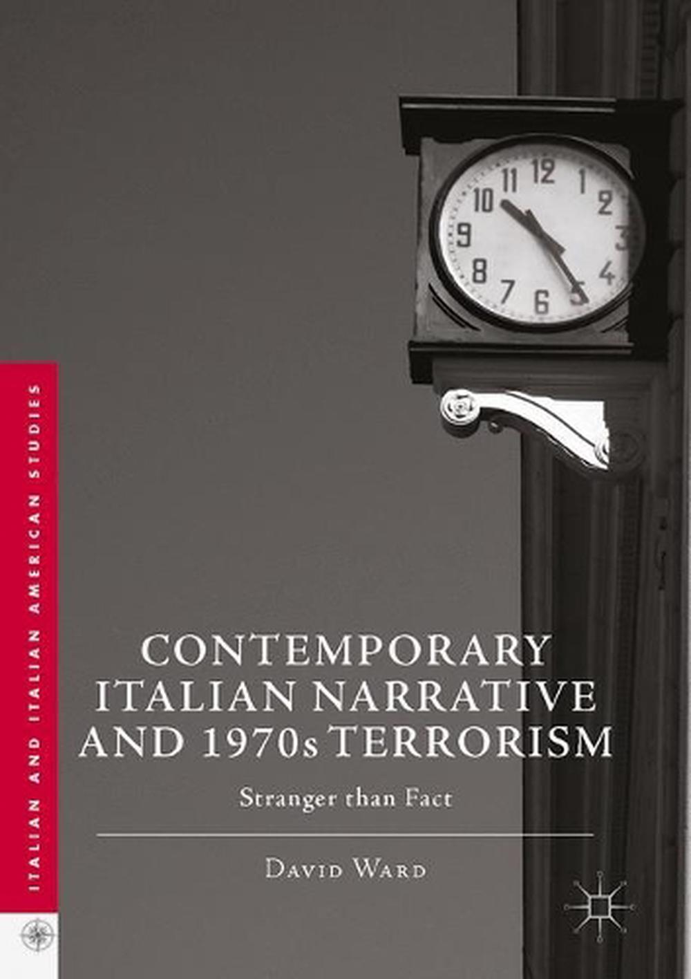 Contemporary Italian Narrative and 1970s Terrorism, 1st Edition by ...