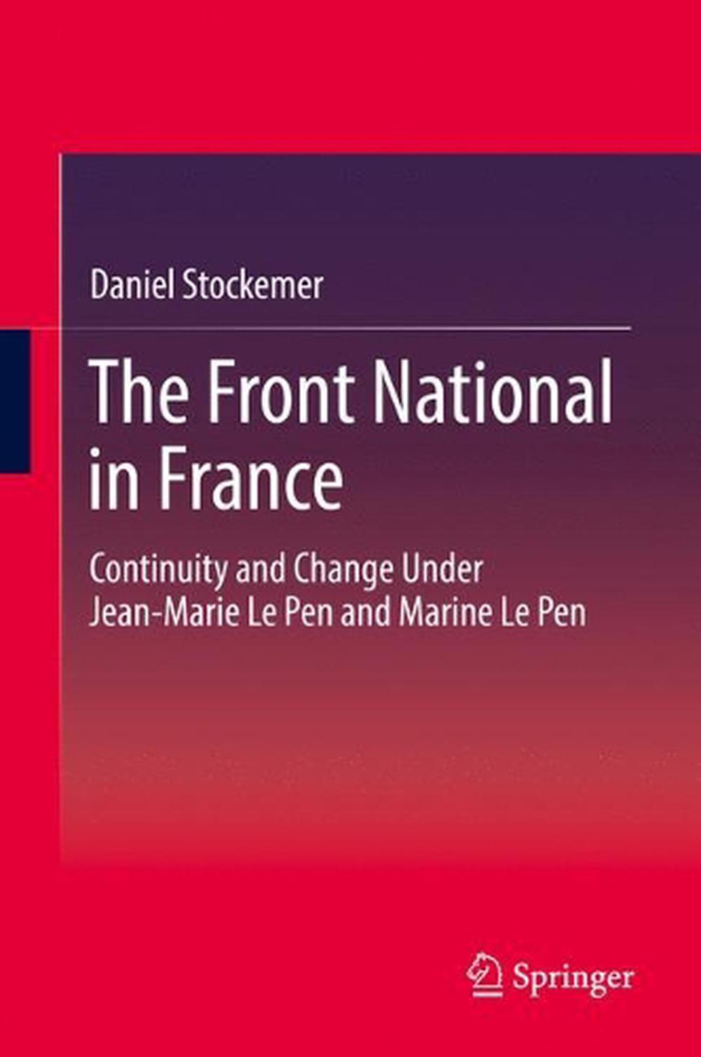 The Front National in France, 1st Edition by Daniel Stockemer ...