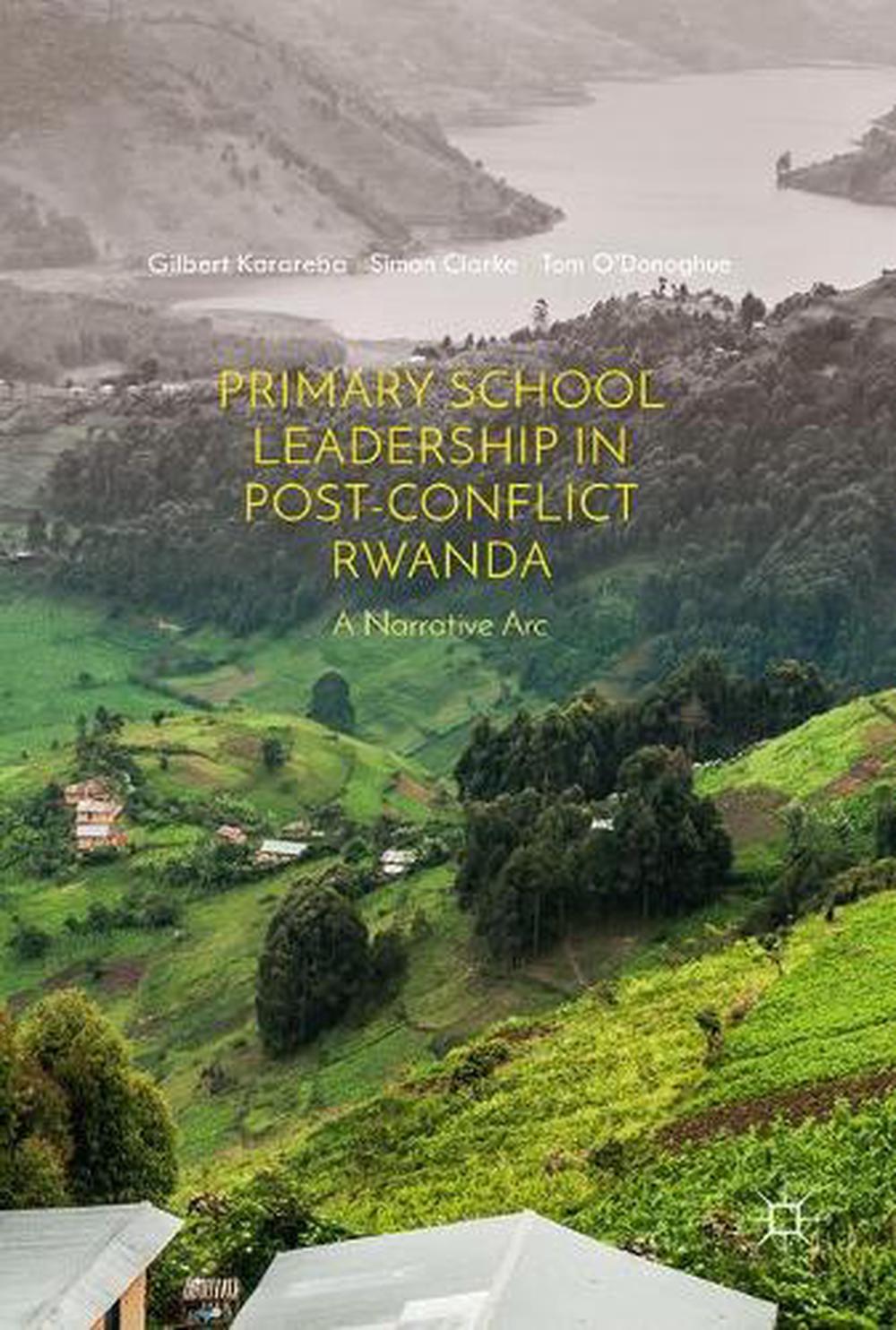 Primary School Leadership in Post-Conflict Rwanda, 1st Edition by ...