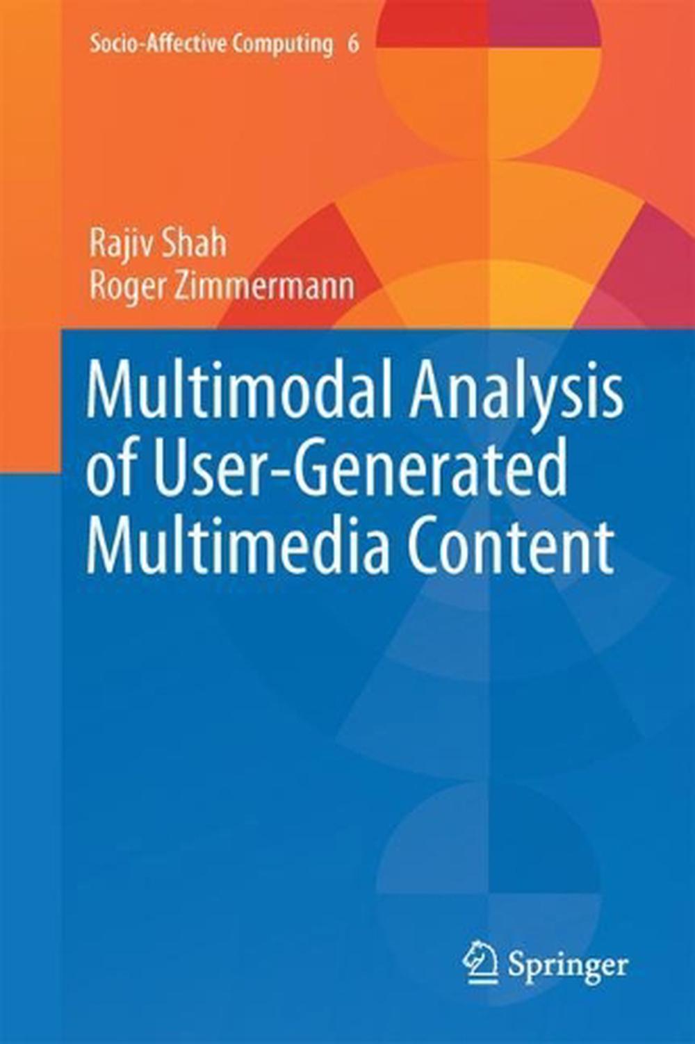 Multimodal Analysis of User-generated Multimedia Content by Rajiv Shah ...
