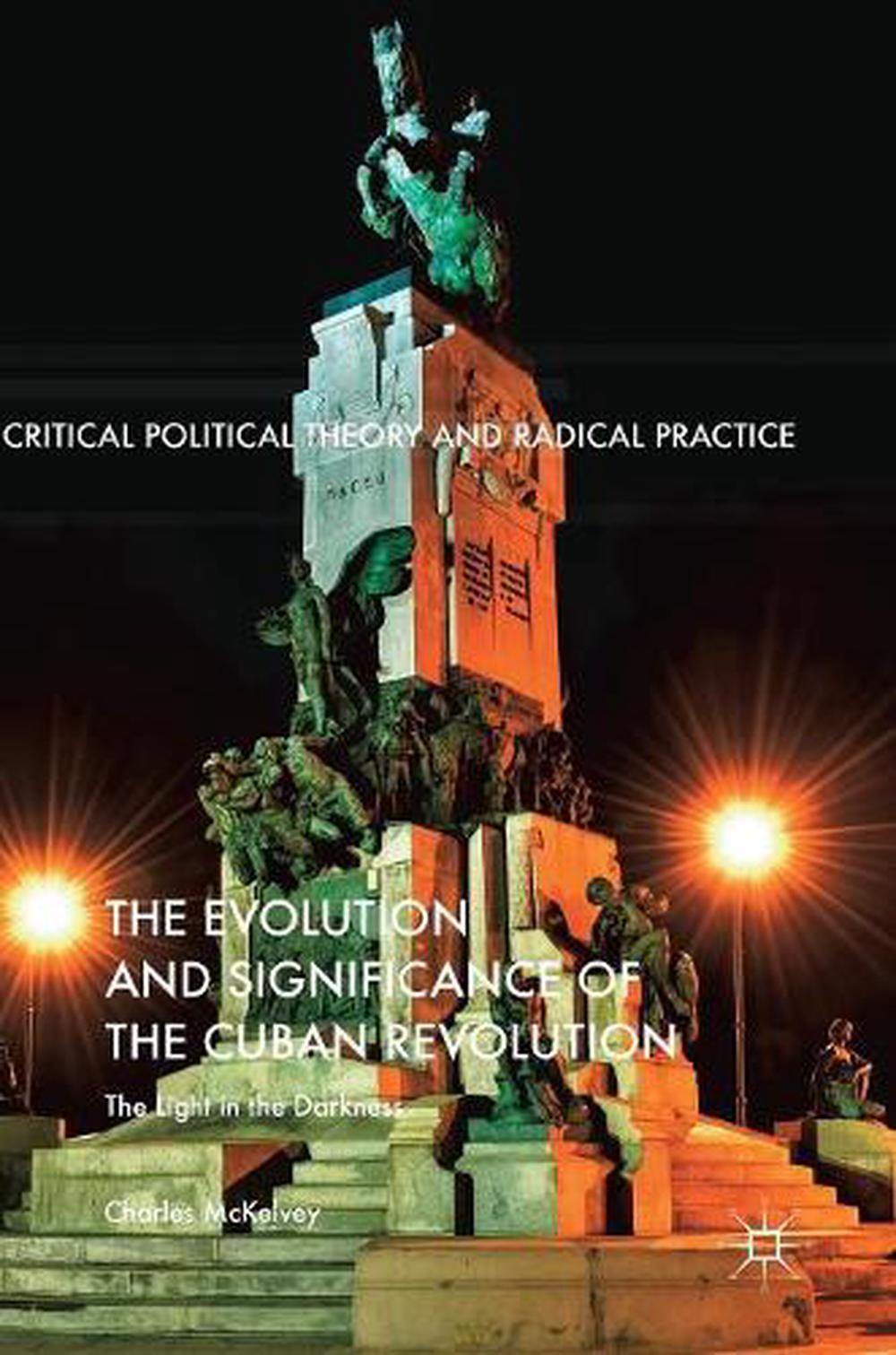 The Evolution and Significance of the Cuban Revolution by Charles ...