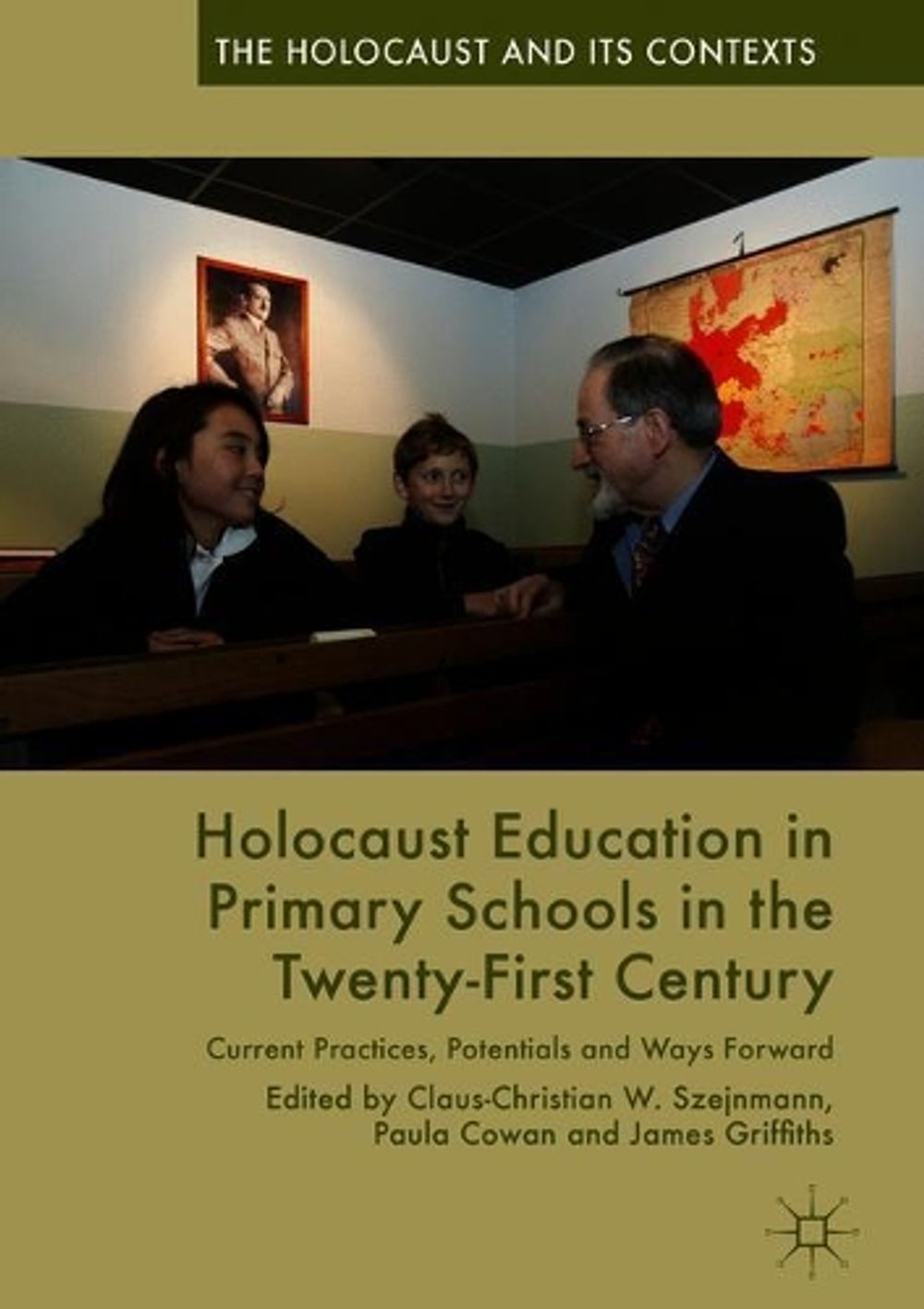 Holocaust Education in Primary Schools in the Twenty-First Century, 1st ...