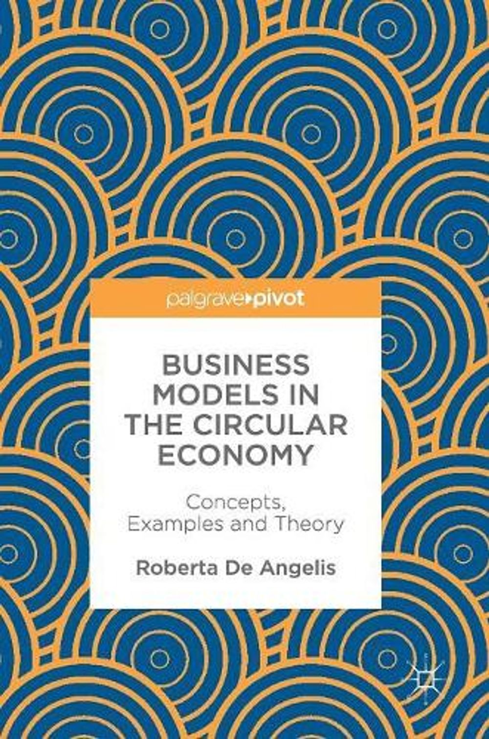 Business Models in the Circular Economy by Roberta De Angelis ...