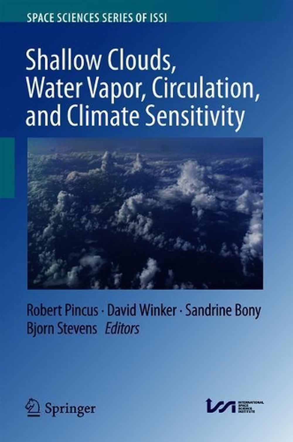 Shallow Clouds, Water Vapor, Circulation, and Climate Sensitivity by ...